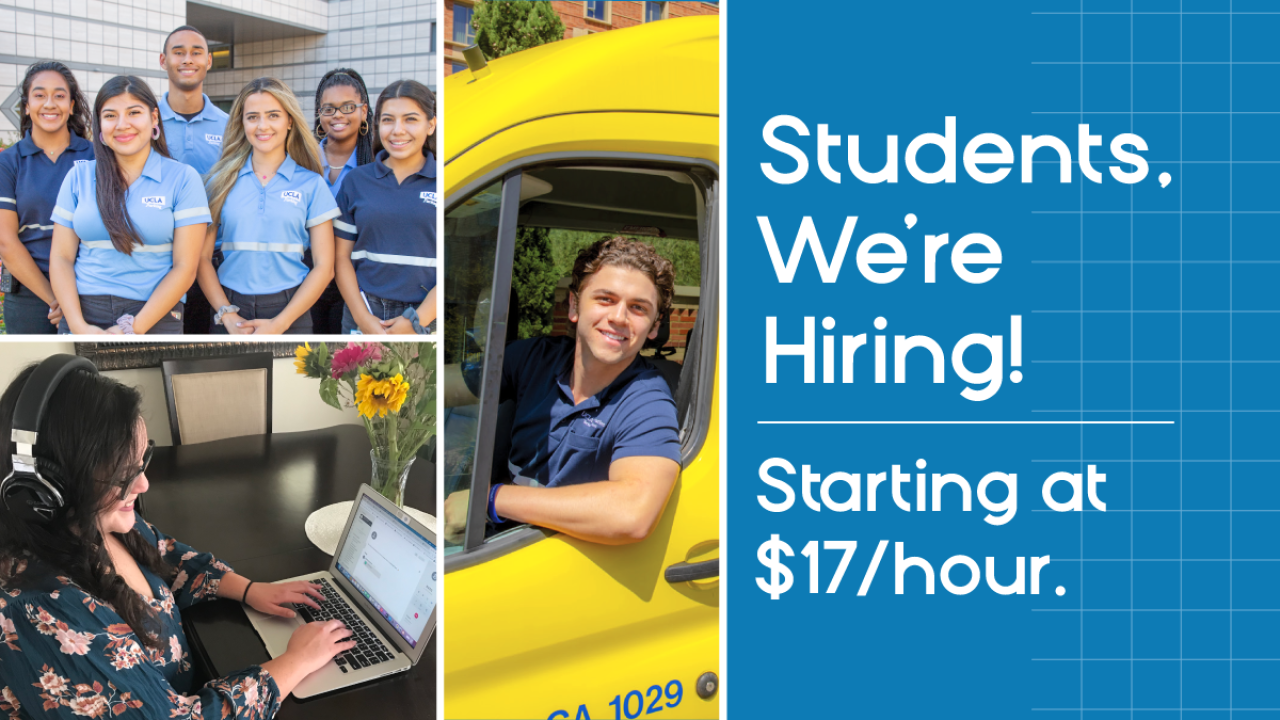 Work Your Way Through College with UCLA Transportation | Transportation
